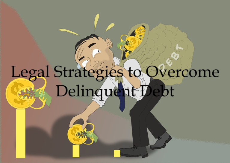 Legal Strategies to Overcome Delinquent Debt - Dividend Power