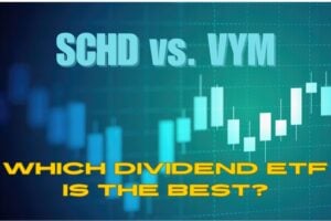 SCHD vs. VYM: Which Dividend ETF Is The Best? - Dividend Power