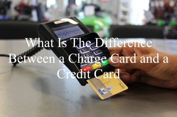 What Is The Difference Between a Charge Card and a Credit Card: Key ...