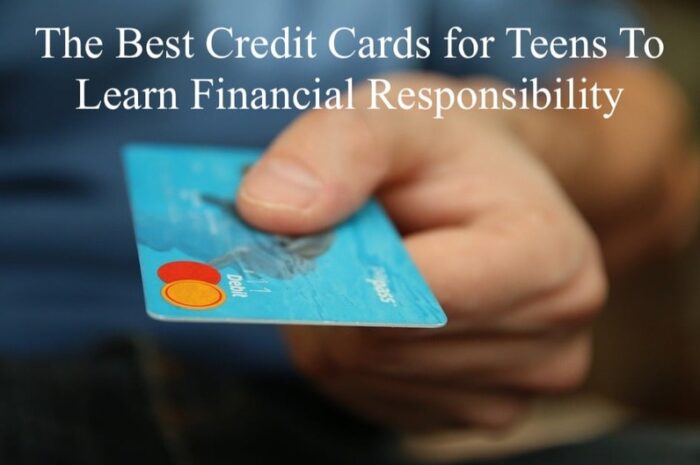 The Best Credit Cards for Teens To Learn Financial Responsibility ...