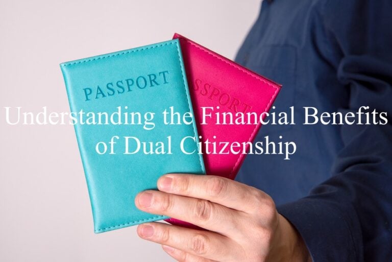 Understanding the Financial Benefits of Dual Citizenship - Dividend Power