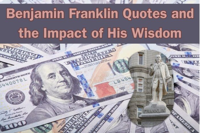 Benjamin Franklin Quotes and the Impact of His Wisdom - Dividend Power