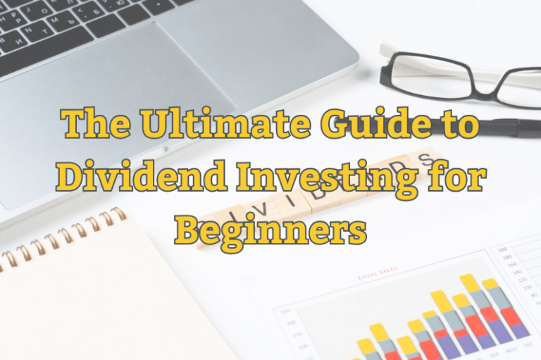 The Ultimate Guide to Dividend Investing for Beginners - Dividend Power